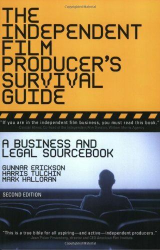 The Independent Film Producer’s Survival Guide: A Business And Legal ...
