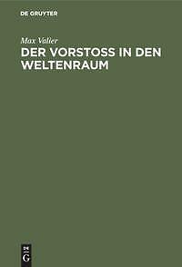 Der Vorstoss in Den Weltenraum von Max Valier (1924, Gebundene Ausgabe ...