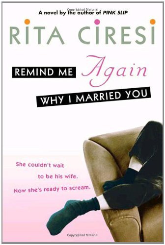 REMIND ME AGAIN WHY I MARRIED YOU By Rita Ciresi **Mint Condition ...