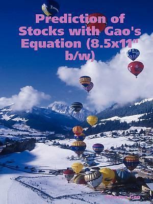 Prediction of Stocks with Gao's Equation by Johnson Gao (2011, Trade ...