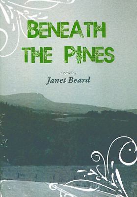 Beneath the Pines by Janet Beard (2008, Trade Paperback) for sale ...