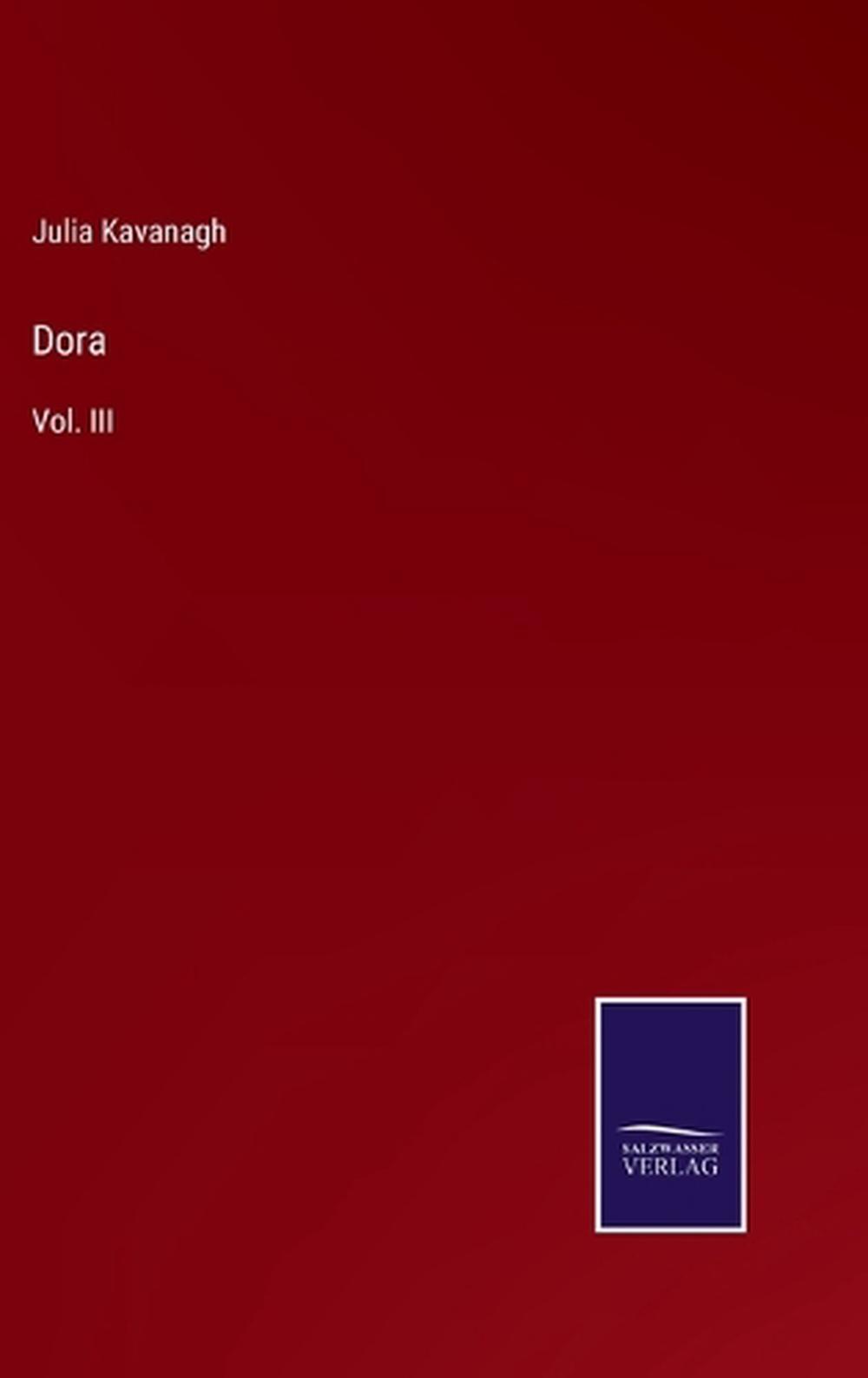 Dora: Vol. III by Julia Kavanagh Hardcover Book | eBay