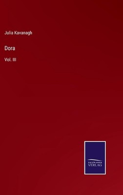 Dora: Vol. III by Julia Kavanagh Hardcover Book | eBay