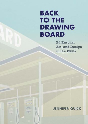 Back to the Drawing Board: Ed Ruscha, Art, and Design in the 1960s ...