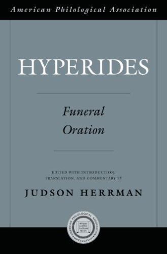 Society for Classical Studies American Classical Studies: Hyperides : Funeral Oration by Judson ...