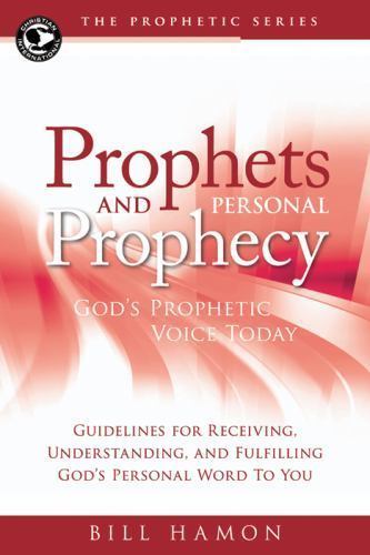 Prophets and Personal Prophecy by Bill Hamon (2010, Trade Paperback ...