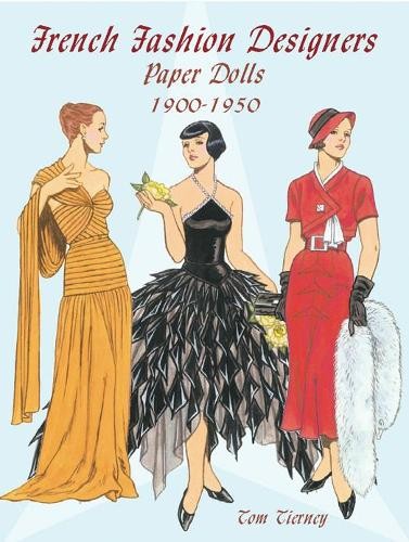 Dover Paper Dolls Ser.: French Fashion Designers Paper Dolls, 1900-1950 ...