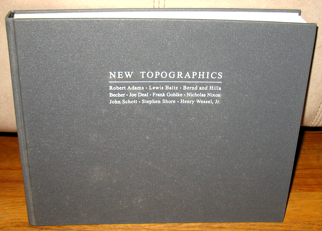 New Topographics Robert Adams Lewis Baltz Joe Deal Stephen Shore Henry ...