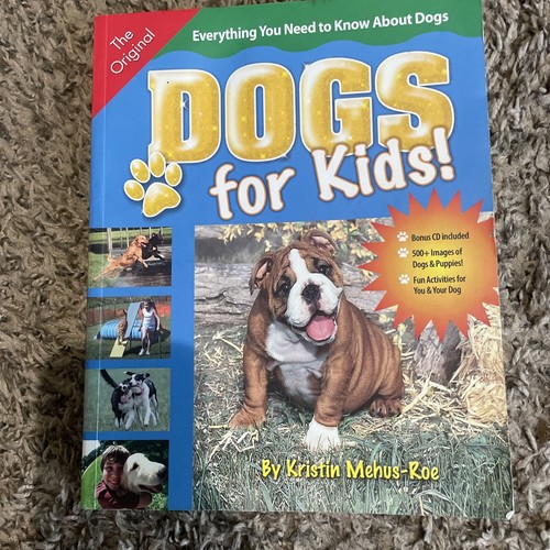Dogs for Kids! : Everything You Need to Know about Dogs by Kristin ...