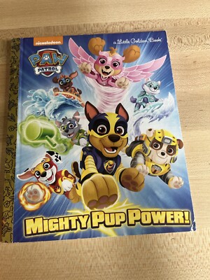 Little Golden Book Ser.: Mighty Pup Power! (PAW Patrol) by Hollis James ...