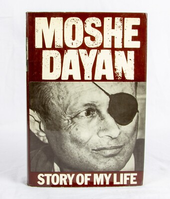 Moshe Dayan : Story of My Life by Moshe Dayan (Hardcover) 9780688030766 ...