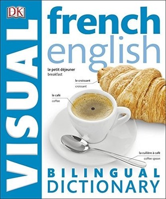 French English Bilingual Visual Dictionary (DK Bilingual Dictionaries ...