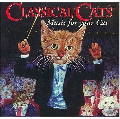 Various Artists : Classical Cats: Music for Your Cat CD 712522273427 | eBay