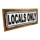 Locals Only Metal Sign; Wall Decor for Home and Office | eBay