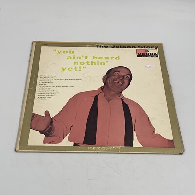 Al Jolson - The Jolson Story - You Aint Heard Nothin Yet - DL 9037 ...