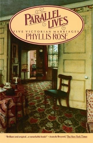 Parallel Lives: Five Victorian Marriages: Vintage Books Edition by Rose ...
