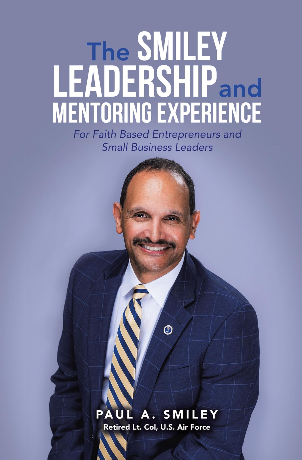 Paul A Smiley The Smiley Leadership and Mentoring Experience (Gebundene ...