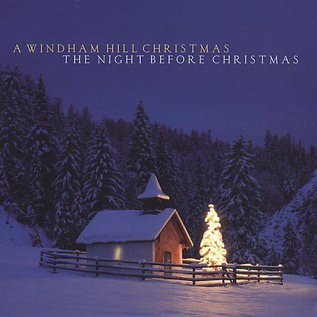 A Windham Hill Christmas: The Night Before Christmas by Various Artists ...