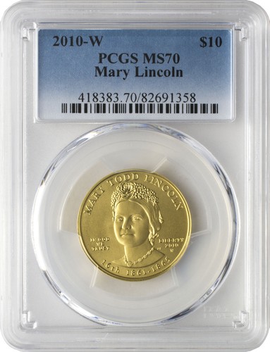 2010-W $10 Mary Todd Lincoln First Spouse Gold Coin PCGS MS70 | eBay