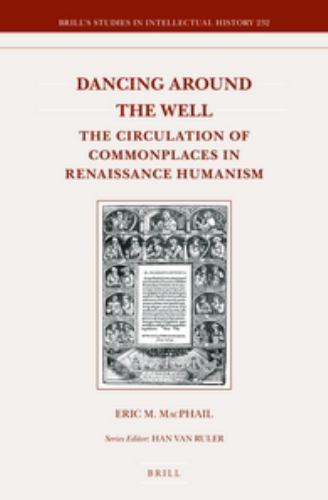Brill's Studies in Intellectual History Ser.: Dancing Around the Well ...
