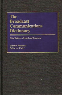 The Broadcast Communications Dictionary, 3Rd Edition 9780313265020| eBay