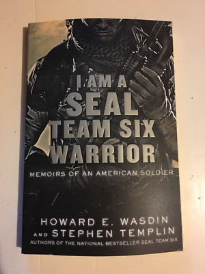 I Am a Seal Team Six Warrior : Memoirs of an American Soldier by Howard ...