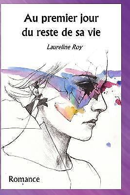 Au Premier Jour du Reste de Sa Vie by Laureline Roy (2017, Trade Paperback) for sale online | eBay