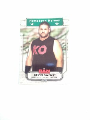 Kevin Owens - Hometown Heroes 2019 WWE Topps Raw Series Insert #HH-22 | eBay