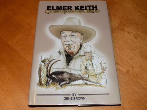 ELMER KEITH THE OTHER SIDE OF A WESTERN LEGEND Firearm Gun Guns Hunter ...