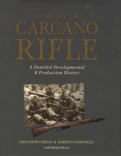 Italian Model 1891 Carcano Rifle Development & Production WWI & WWII ...