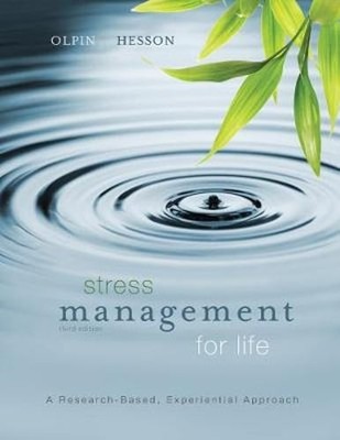 Stress Management for Life: A Research-Based Experiential Approach by ...
