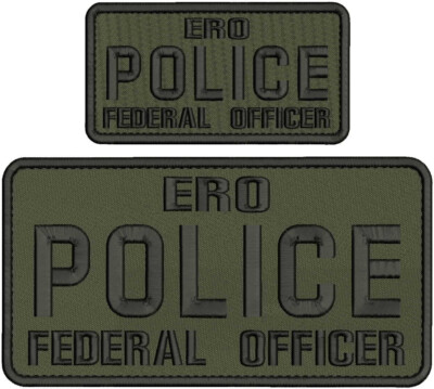 ERO POLICE FEDERAL OFFICER EMBROIDERY 5X10&3X6 HOOK ON BACK ranger ...