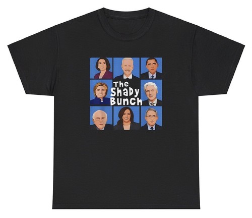 The Shady Bunch T Shirt Funny Republican Anti Liberal Meme Offensive ...