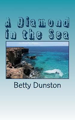 Diamond in the Sea by Betty Dunston (2017, Trade Paperback) for sale ...