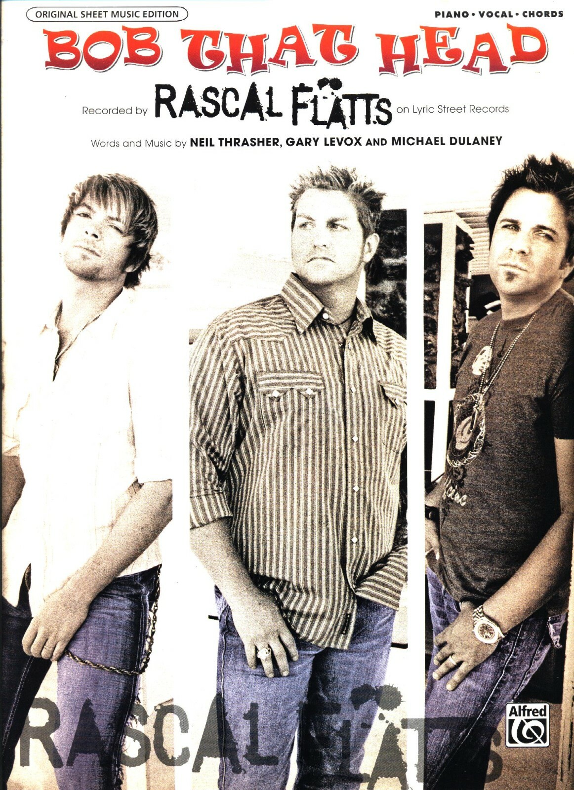 RASCAL FLATTS BOB THAT HEAD SHEET MUSIC PIANO/VOCAL/CHORDS BRAND NEW ON ...