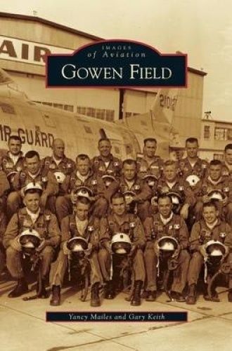 Gowen Field by Yancy Mailes, Gary Keith (Hardcover, 2008) for sale ...