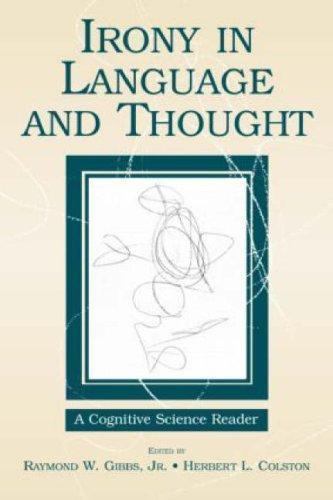 Irony in Language and Thought : A Cognitive Science Reader by Herbert L ...
