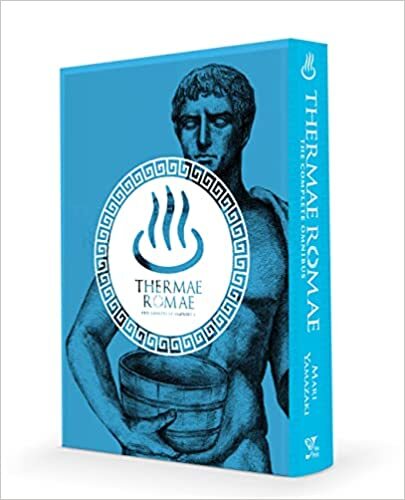 Thermae Romae: The Complete Omnibus HARDCOVER – 2022 by Mari Yamazaki ...