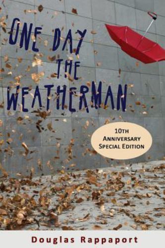 One Day the Weatherman by Douglas Rappaport (2003, Trade Paperback) for ...