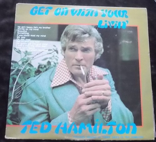 TED HAMILTON Get On With Your Livin' LP | eBay