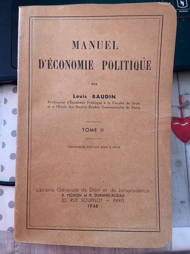 Manuel d'Economie Politique tome 2 par Louis Baudin 3eme édition 1946 ...