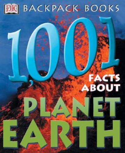 Backpack Books: 1,001 Facts about Planet Earth (Backpack Books) - VERY ...