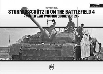 Sturmgeschütz III on the Battlefield, Hardcover by Pánczél, Mátyás ...