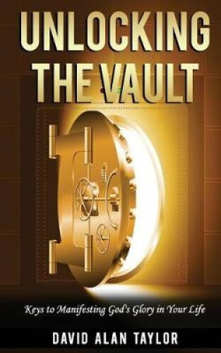 Unlocking the Vault: Keys to Manifesting God's Glory in Your Life | eBay