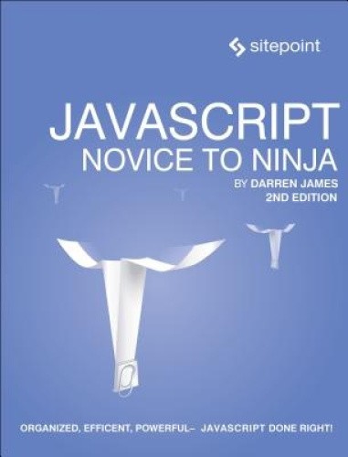 JavaScript - Novice to Ninja 2e by Jones, Darren [Paperback] NEUF 9780995382626 | eBay