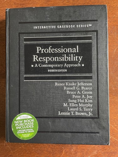 Interactive Casebook Ser.: Professional Responsibility : A Contemporary Approach 9780314287816 ...