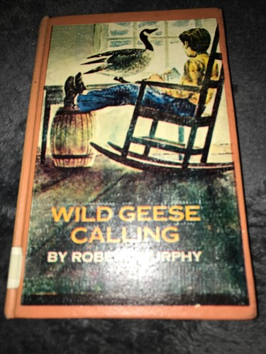 Vintage Wild Geese Calling By Robert Murphy Copy write 1966 Book | eBay