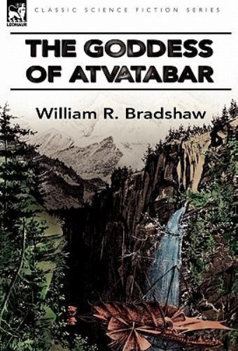 Goddess of Atvatabar by William R. Bradshaw (2010, Trade Paperback) for ...