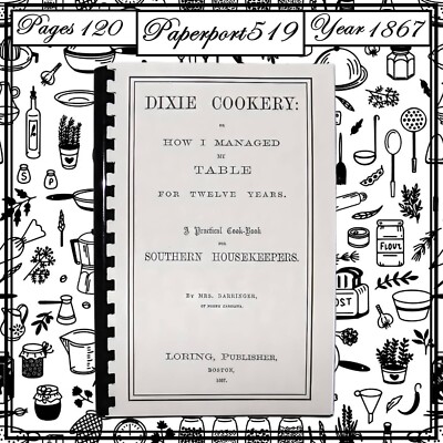 1867 Dixie Cookery Cook Book 120 Pages | eBay