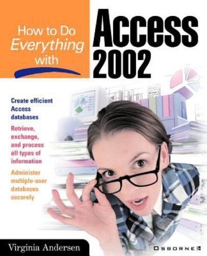 How to Do Everything Ser.: How to Do Everything with Access 2002 by ...